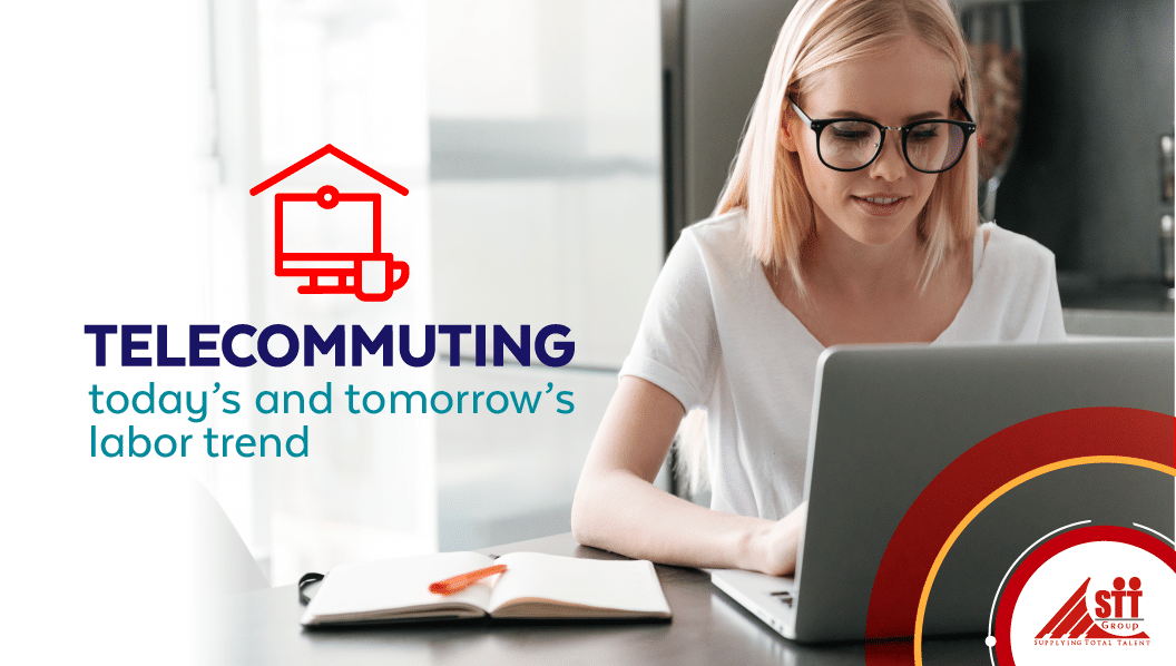 Telecommuting: today’s and tomorrow’s labor trend - Grupo STT